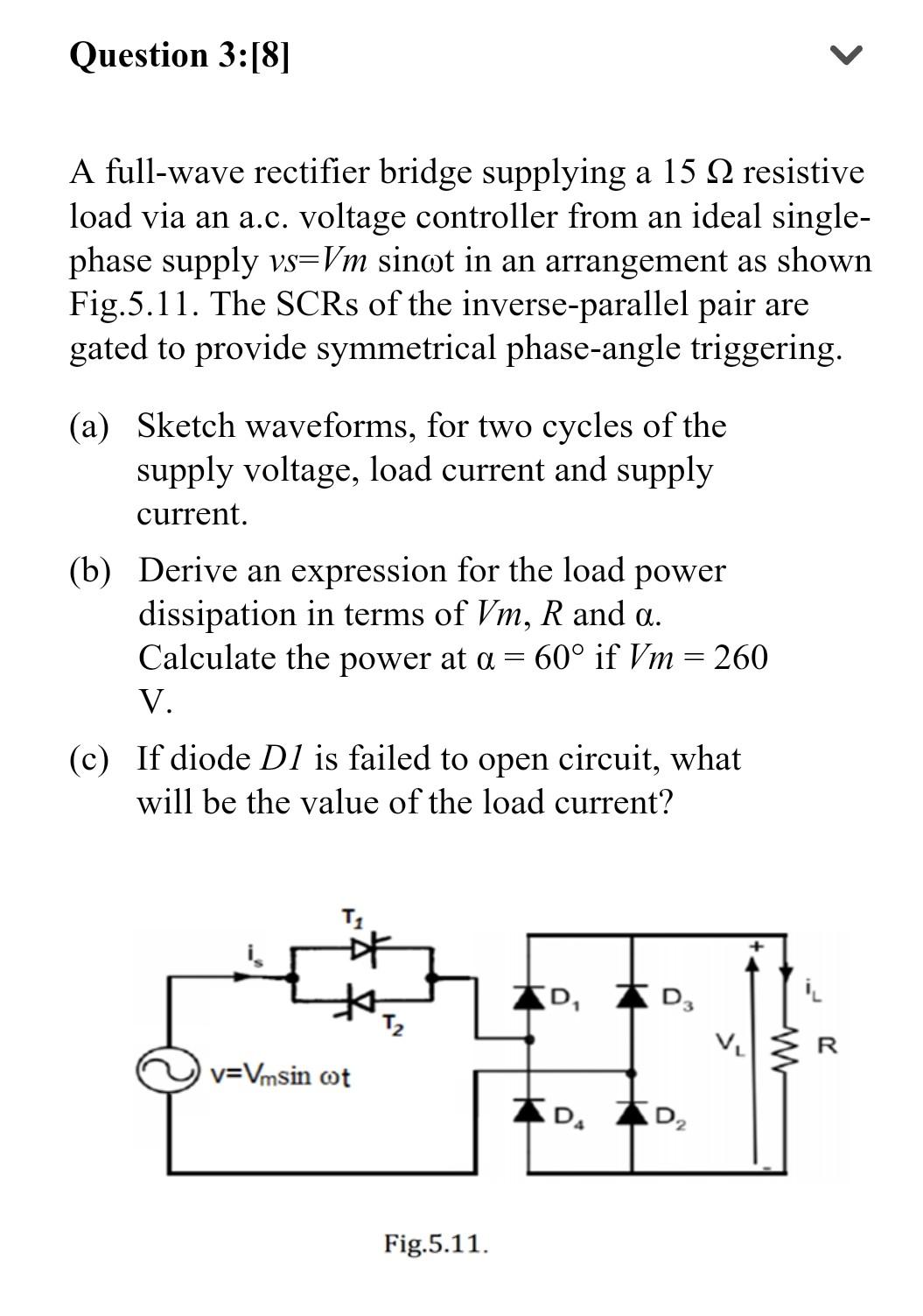 Solved A full-wave rectifier bridge supplying a 15Ω | Chegg.com
