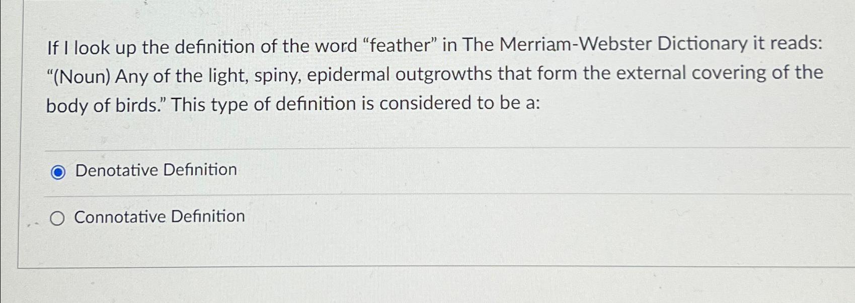 Solved If I look up the definition of the word "feather" in | Chegg.com