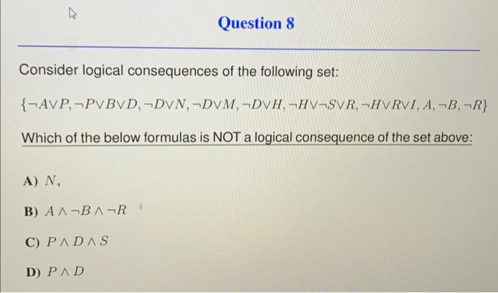 Consider logical consequences of the following set: | Chegg.com