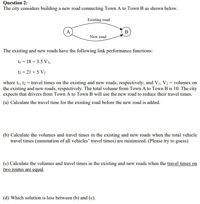 Solved Question 2: The city considers building a new road | Chegg.com