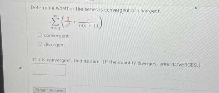 Solved Determine whether the series is convergent or | Chegg.com