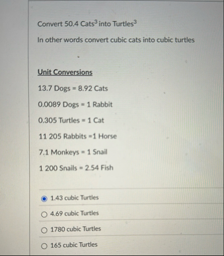 Solved Convert 50.4 ﻿Cats ?3 ﻿into Turtles ?3In other words | Chegg.com