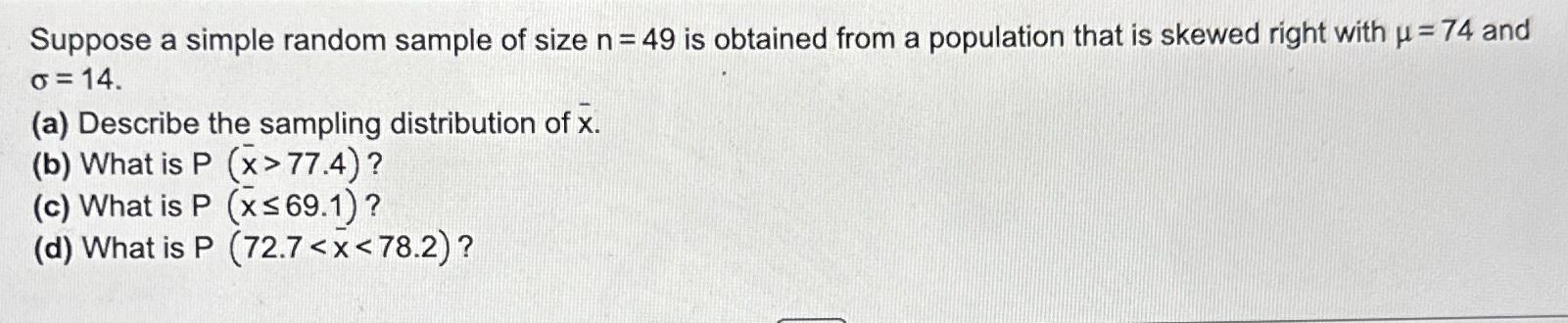 Solved Suppose a simple random sample of size n=49 ﻿is | Chegg.com
