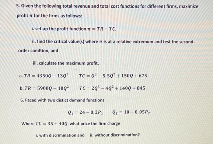Solved 5. Given the following total revenue and total cost | Chegg.com