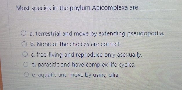 Solved Most species in the phylum Apicomplexa area. | Chegg.com