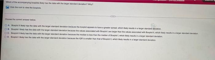 Solved Tamo pom Which of the accompanying boxplots likely | Chegg.com
