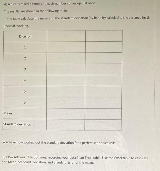 Solved A) A dice is rolled 6 times and each number comes up | Chegg.com