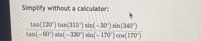 Solved Simplify without a calculator: | Chegg.com