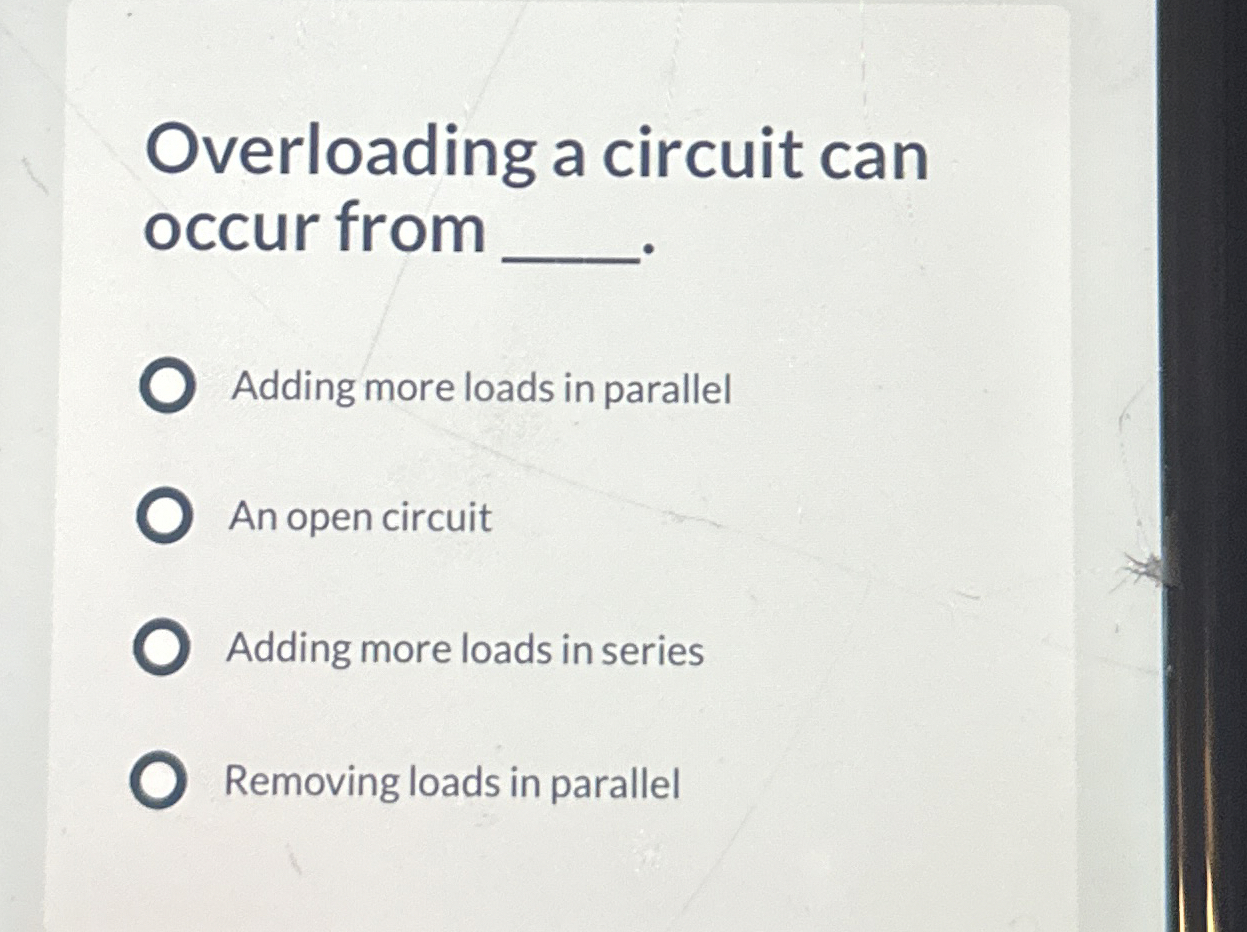 Solved Overloading a circuit canoccur fromAdding more loads | Chegg.com