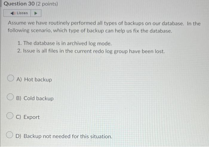 Solved When a tablespace is in backup mode, which of the | Chegg.com