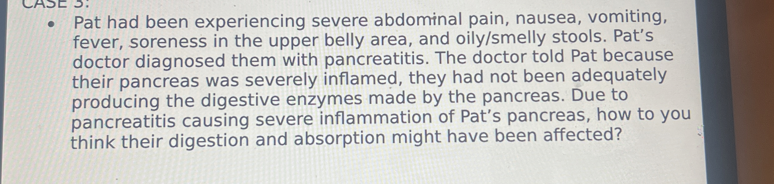 Solved Pat had been experiencing severe abdominal pain, | Chegg.com