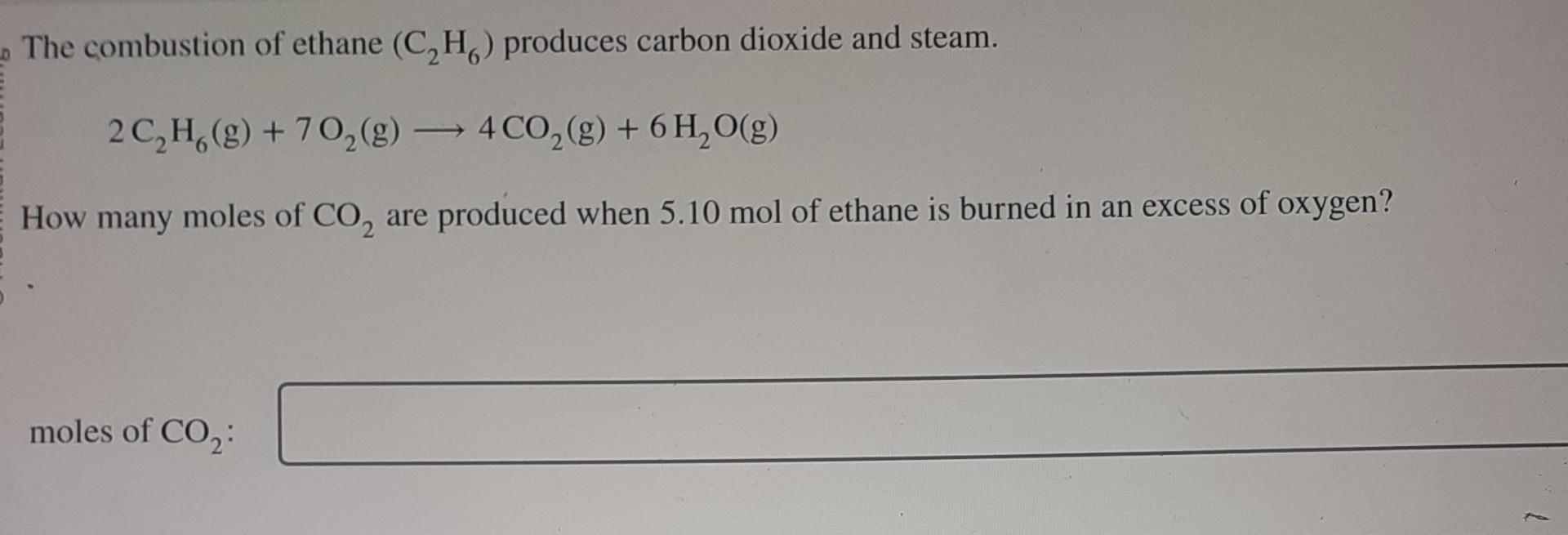 Solved The combustion of ethane (C2H6) produces carbon | Chegg.com