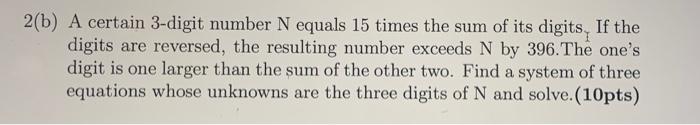 Solved 2(b) A certain 3-digit number N equals 15 times the | Chegg.com