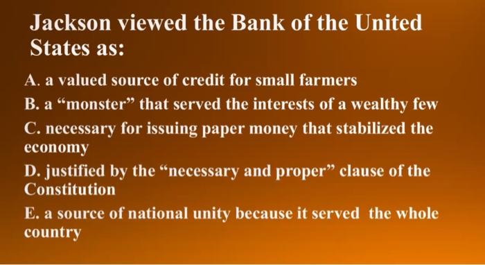 Solved a Jackson viewed the Bank of the United States as: A. | Chegg.com