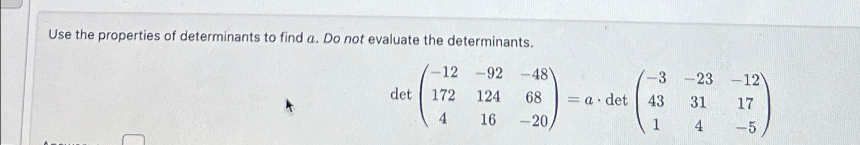 Use the properties of determinants to find a. ﻿Do not | Chegg.com