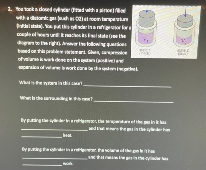 Solved You took a closed cylinder (fitted with a piston) | Chegg.com