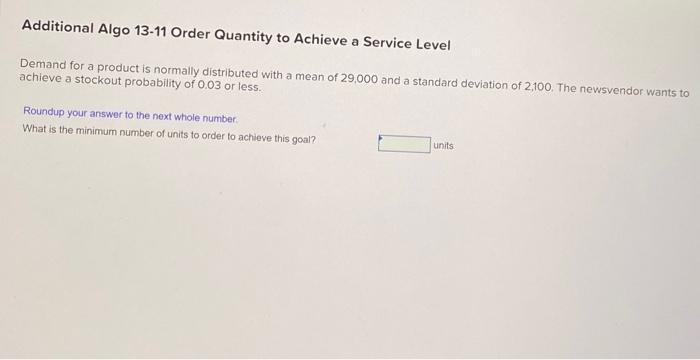 Solved Additional Algo 13−11 Order Quantity to Achieve a | Chegg.com