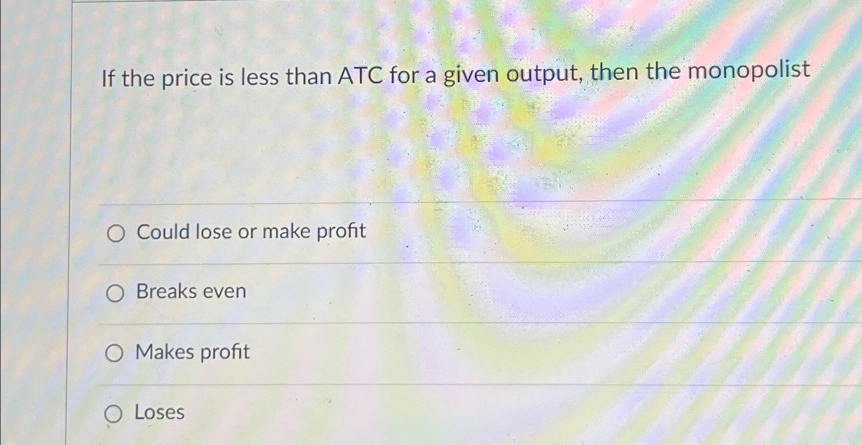 Solved If the price is less than ATC for a given output, | Chegg.com