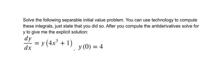 Solved Solve the following separable initial value problem. | Chegg.com
