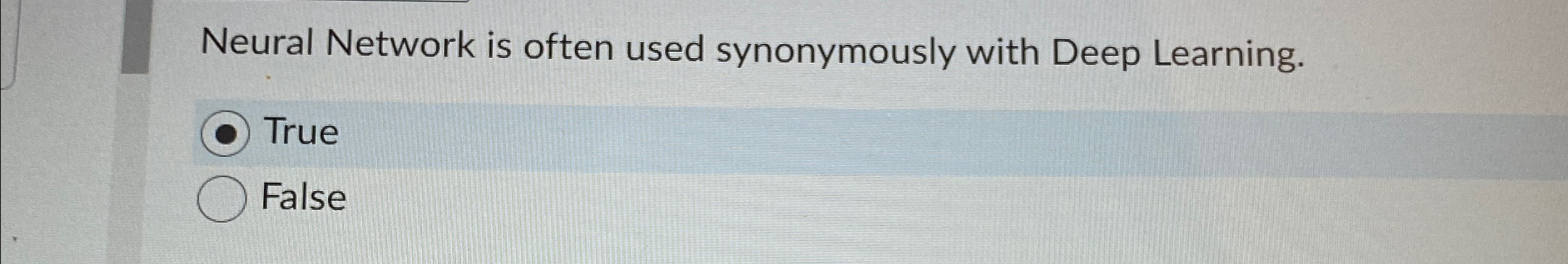 Solved Neural Network is often used synonymously with Deep | Chegg.com