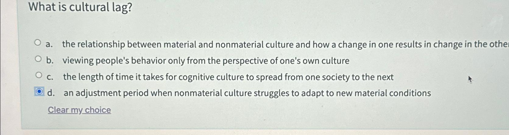 Solved What is cultural lag?a. ﻿the relationship between | Chegg.com
