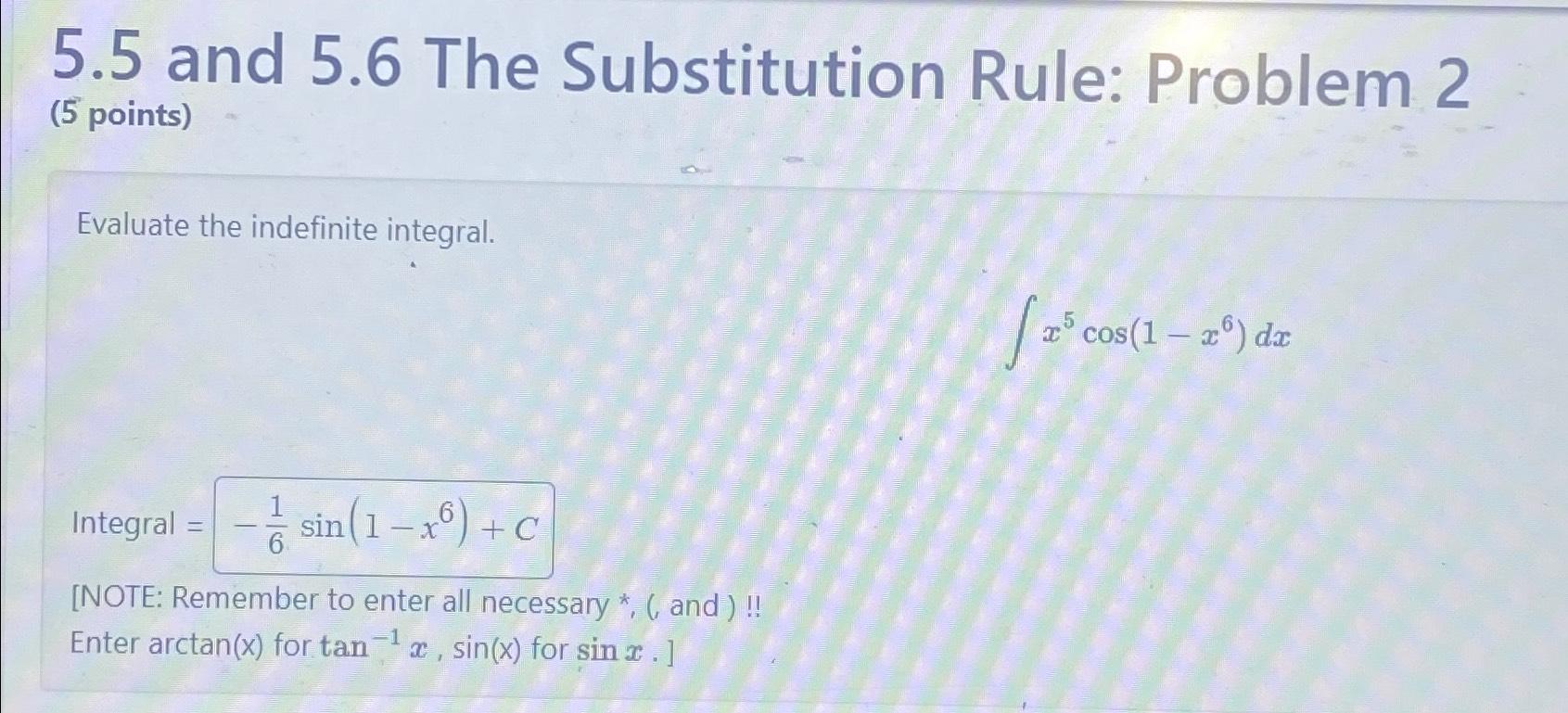 Solved 5.5 and 5.6 The Substitution Rule: Problem 2(5 | Chegg.com Solved 5.5 and 5.6 The Substitution Rule: Problem 2(5 | Chegg.com
