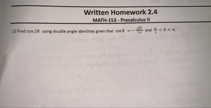 Solved 1) Find cos2θ using double angle identities given | Chegg.com