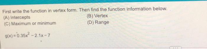 Solved First write the function in vertex form. Then find | Chegg.com