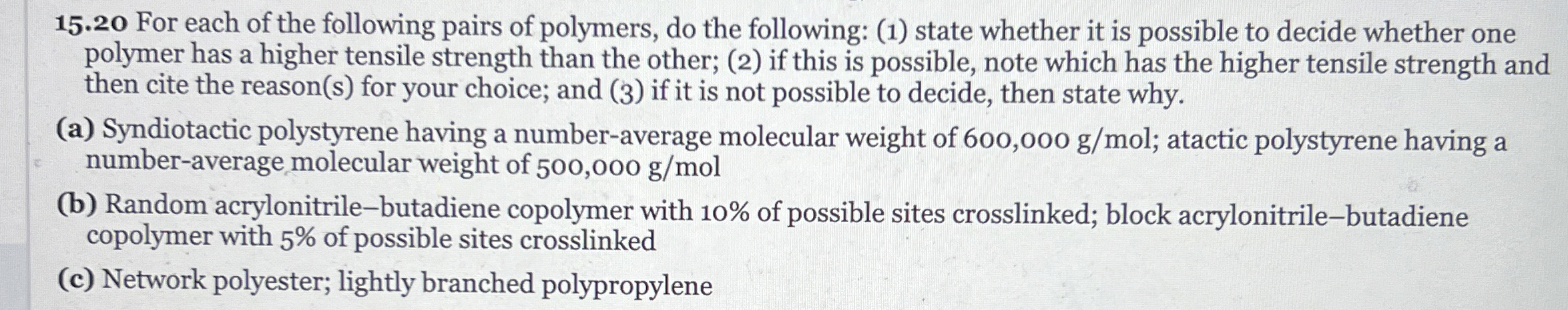 Solved 15.20 ﻿For each of the following pairs of polymers, | Chegg.com