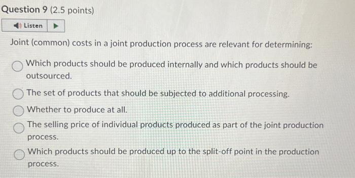 Solved Joint (common) costs in a joint production process | Chegg.com