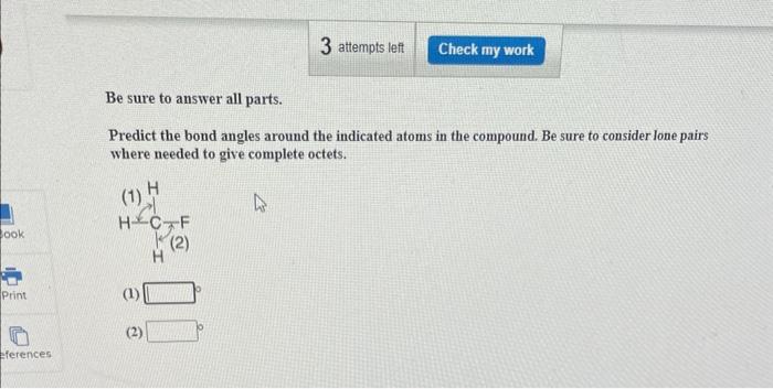 Solved Be sure to answer all parts. Predict the bond angles | Chegg.com