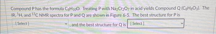 Solved Compound P has the formula C8H10O. Treating P with | Chegg.com