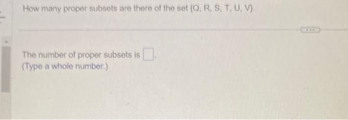 Solved How many proper subsets are there of the set | Chegg.com