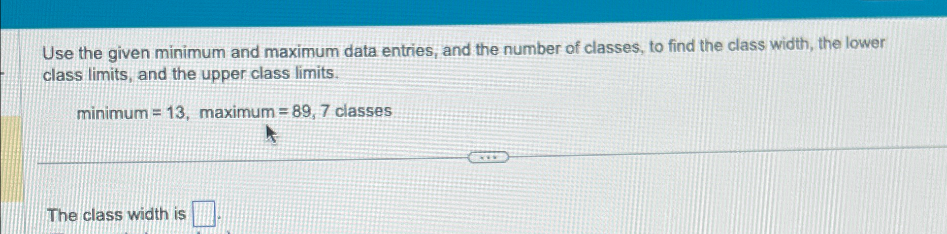 Solved Use The Given Minimum And Maximum Data Entries And