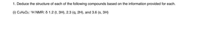 Solved 1. Deduce the structure of each of the following | Chegg.com