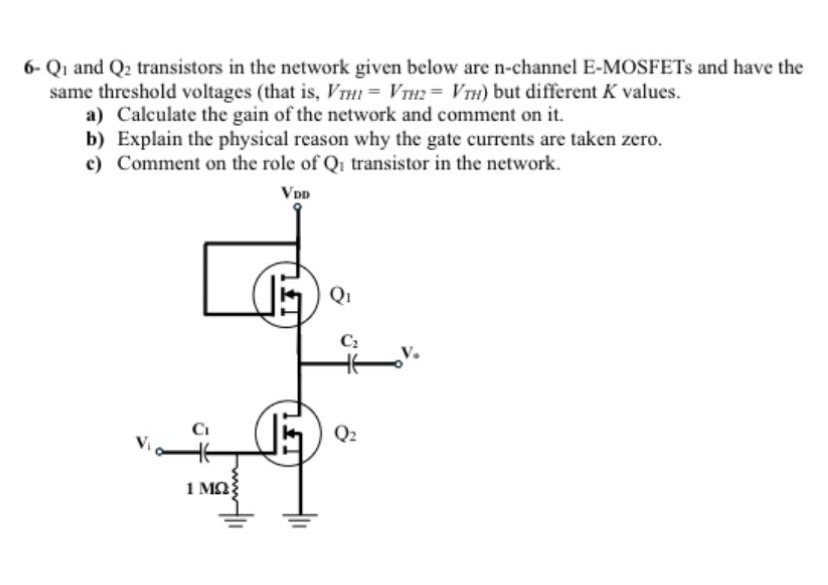 Solved 6- Q1 ﻿and Q2 ﻿transistors in the network given below | Chegg.com