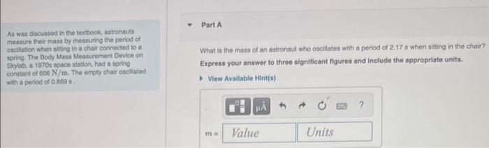 Solved As was discussed in the textbook, astronauts measure | Chegg.com