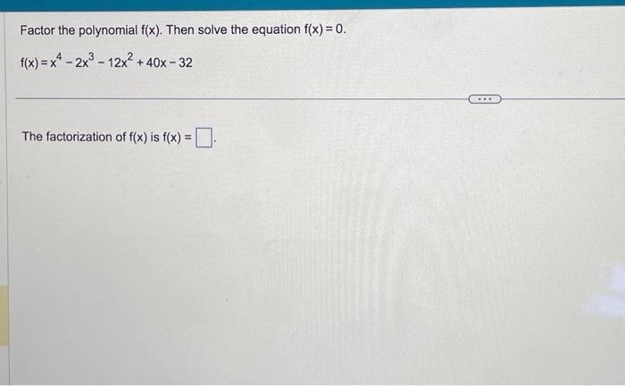 Solved Factor the polynomial f(x). Then solve the equation | Chegg.com