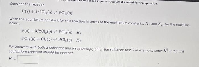 Solved Consider the reaction: P(s)+5/2Cl2(g)⇌PCl5(g) Write | Chegg.com