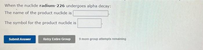 Solved When the nuclide radium-226 undergoes alpha decay: | Chegg.com