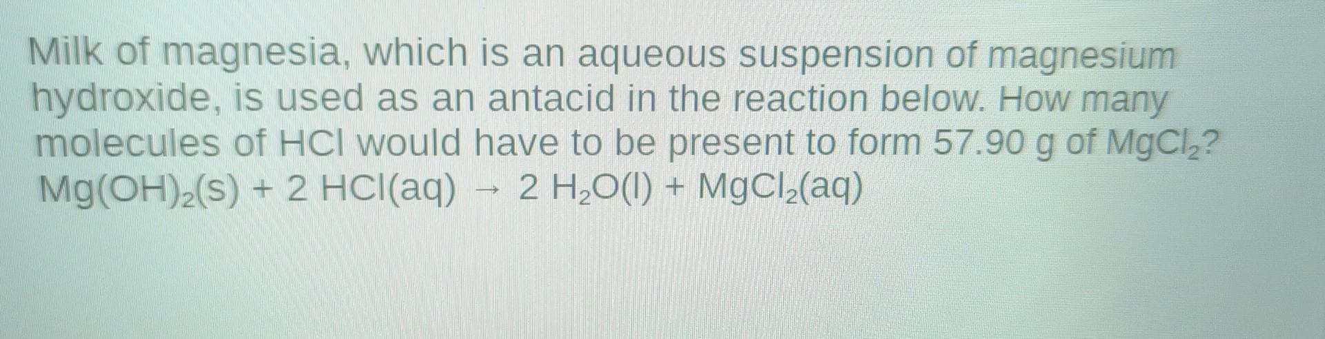 Solved Milk of magnesia, which is an aqueous suspension of | Chegg.com