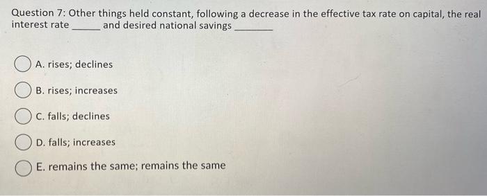 Solved Question 6: Other things held constant, following an | Chegg.com