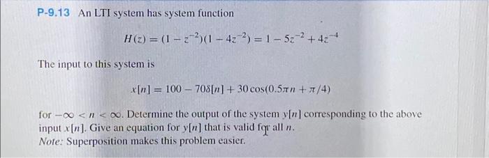 Solved P-9.13 An LTI system has system function H(z) = | Chegg.com