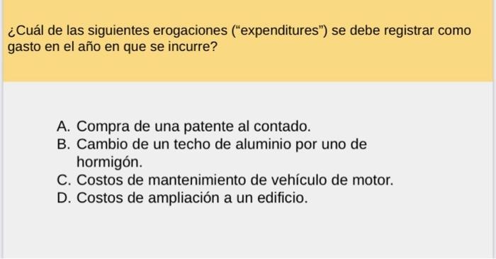 Solved ¿Cuál de las siguientes erogaciones ("expenditures") | Chegg.com