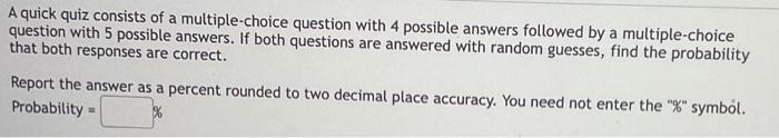 Solved A quick quiz consists of a multiple-choice question | Chegg.com