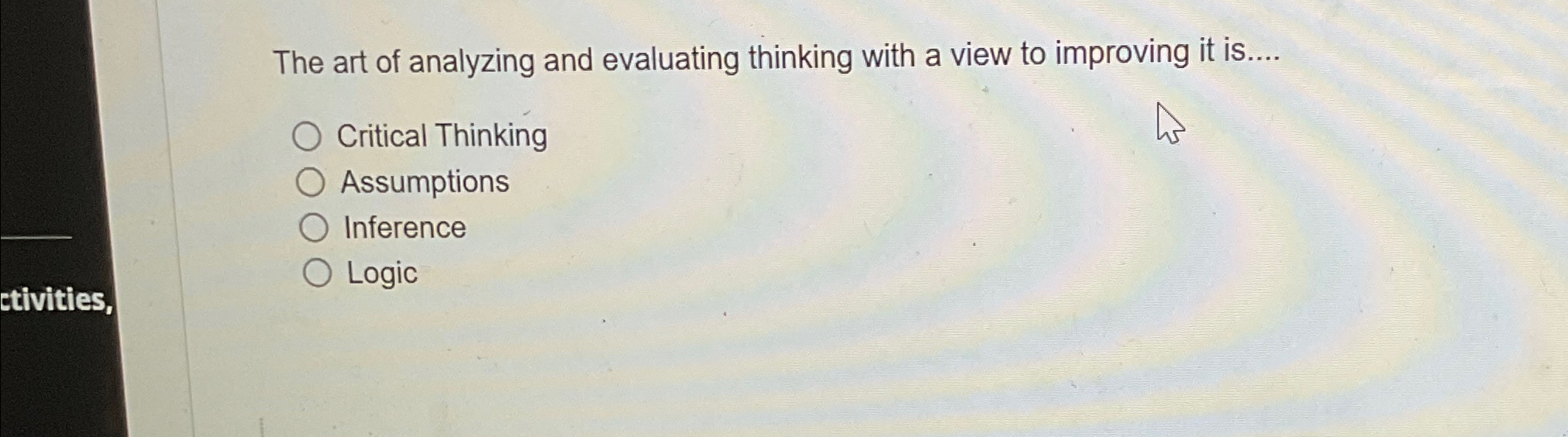 Solved The art of analyzing and evaluating thinking with a | Chegg.com