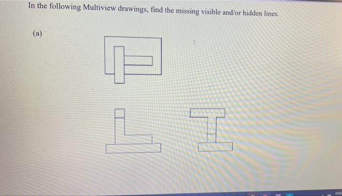 Solved In the following Multiview drawings, find the missing | Chegg.com