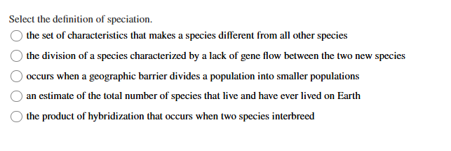 Solved Select the definition of speciation.the set of | Chegg.com
