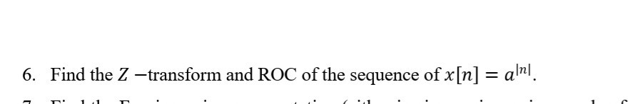 Solved 6. Find the Z -transform and ROC of the sequence of | Chegg.com