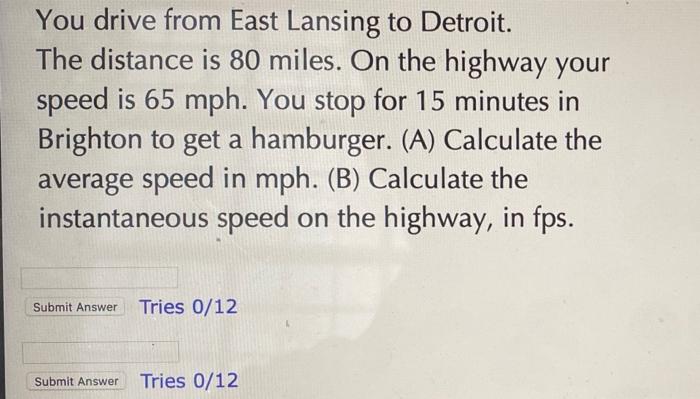Solved You drive from East Lansing to Detroit. The distance | Chegg.com